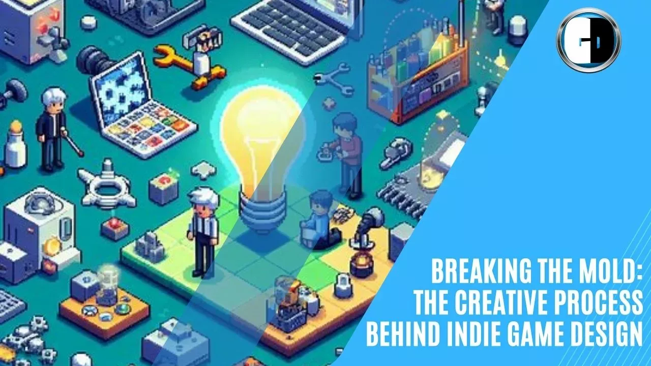 Breaking the Mold: The Creative Process Behind Indie Game Design